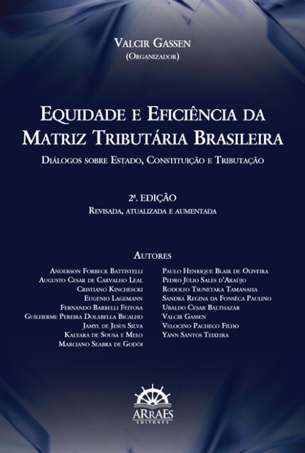 Equidade E Eficiência Na Matriz Tributária Brasileira » Arraes Editores